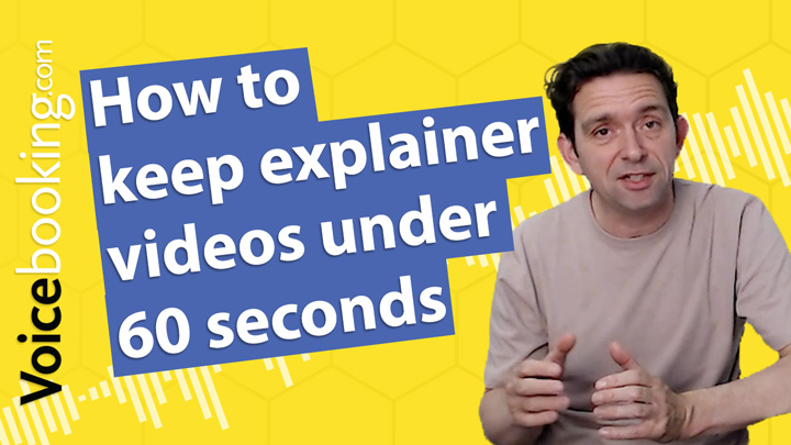 3 tips to keep your explainer video under 1 minute | Voicebooking
